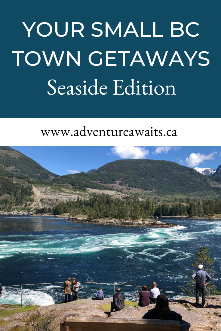 Your Small BC Town Getaways – Seaside Edition - Adventure Awaits