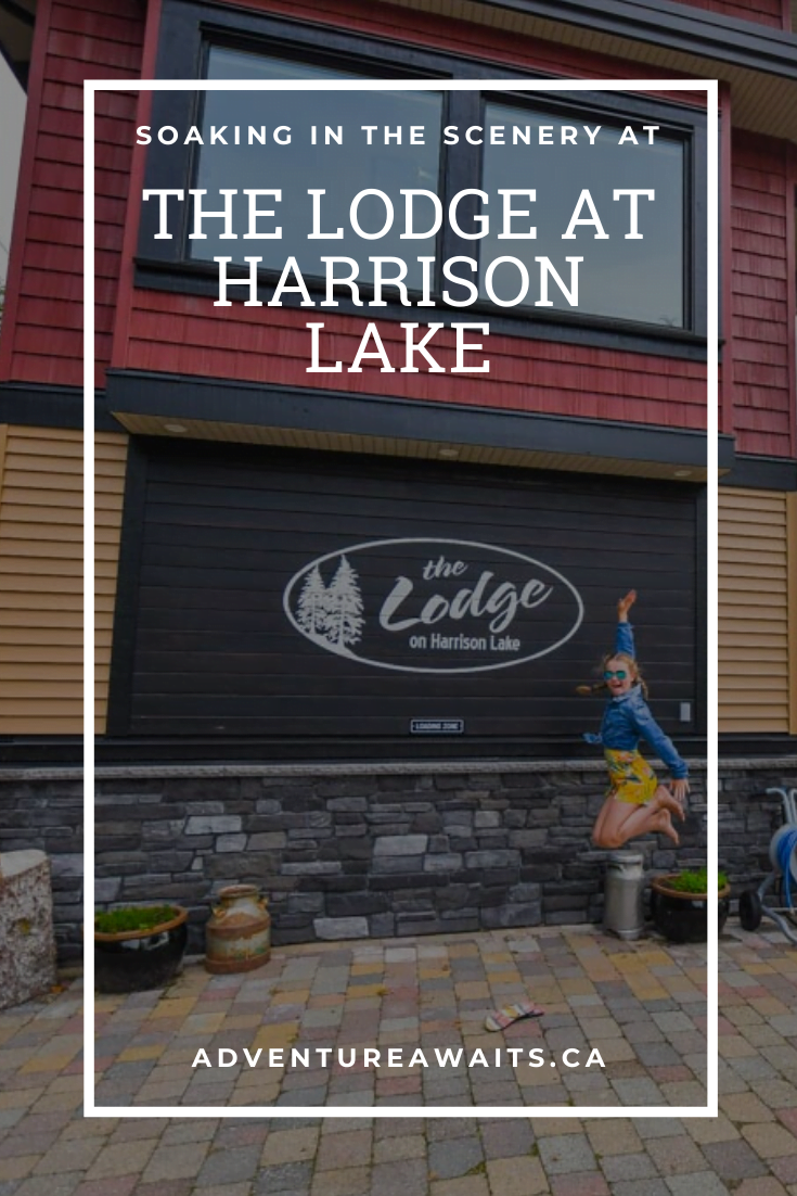 The Lodge At Harrison Lake | Family Travel Blog | Adventure Awaits