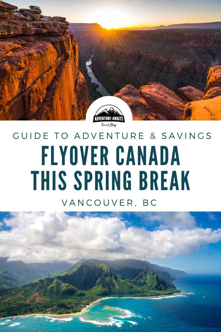 Flyover Canada Spring Break- Your 2025 Guide To Adventure & Savings ...