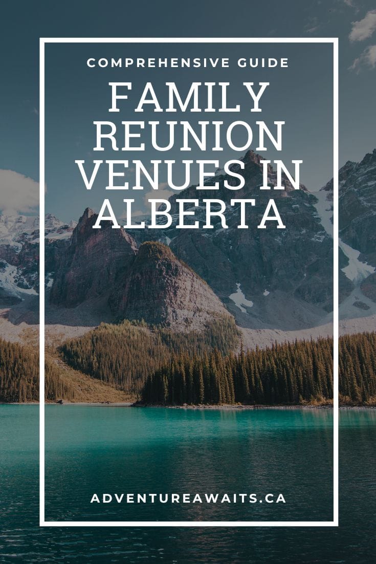 Family Reunion Venues In Alberta: Your Comprehensive Guide